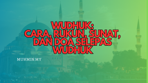Wuduk : Cara Berwudhuk,Rukun Sunat, Bacaan Doa Selepas wuduk - MUKMIN.MY
