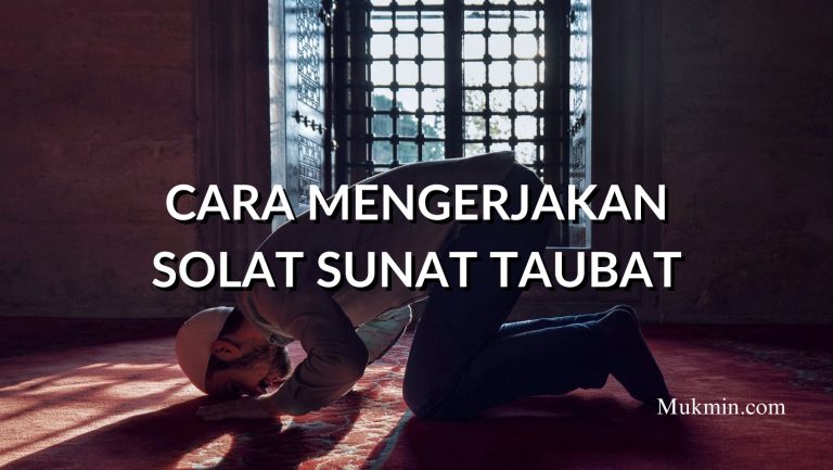 Solat Taubat: Panduan Solat Sunat, Doa dan Bacaan - MUKMIN.MY