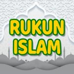 5 Rukun Islam: Senarai dan Penerangannya - MUKMIN.MY