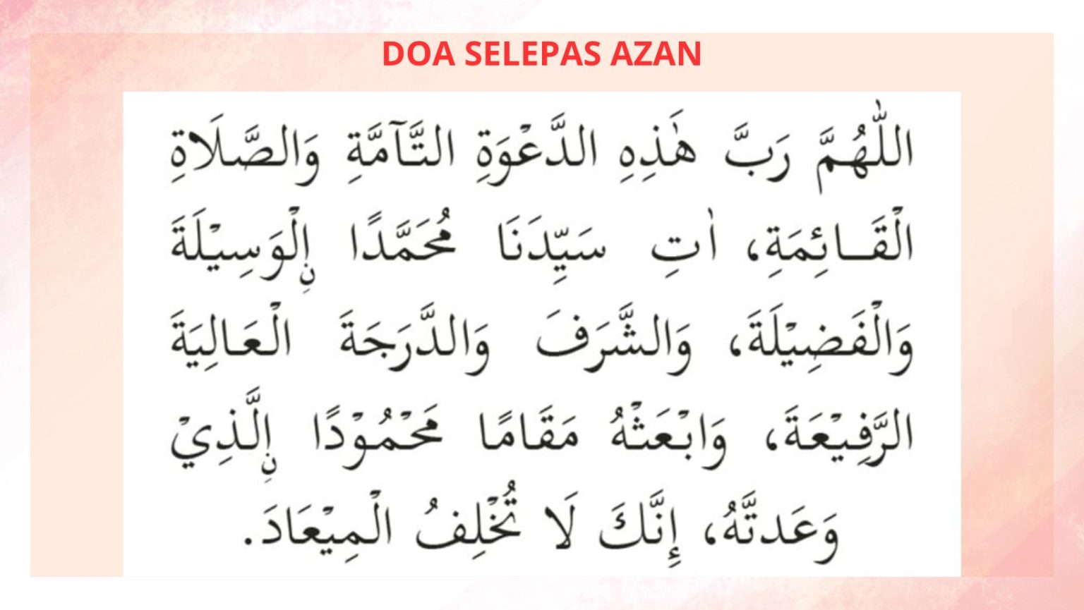Doa Selepas Azan (Rumi Beserta Maksud) - MUKMIN.MY
