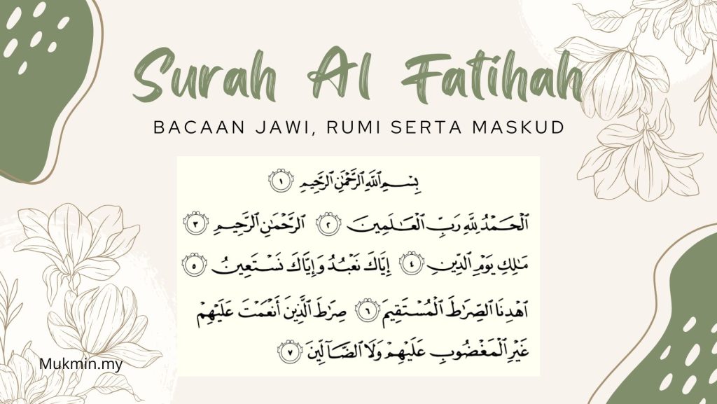Surah Al-Fatihah (Bacaan Rumi Serta Maksud) - MUKMIN.MY