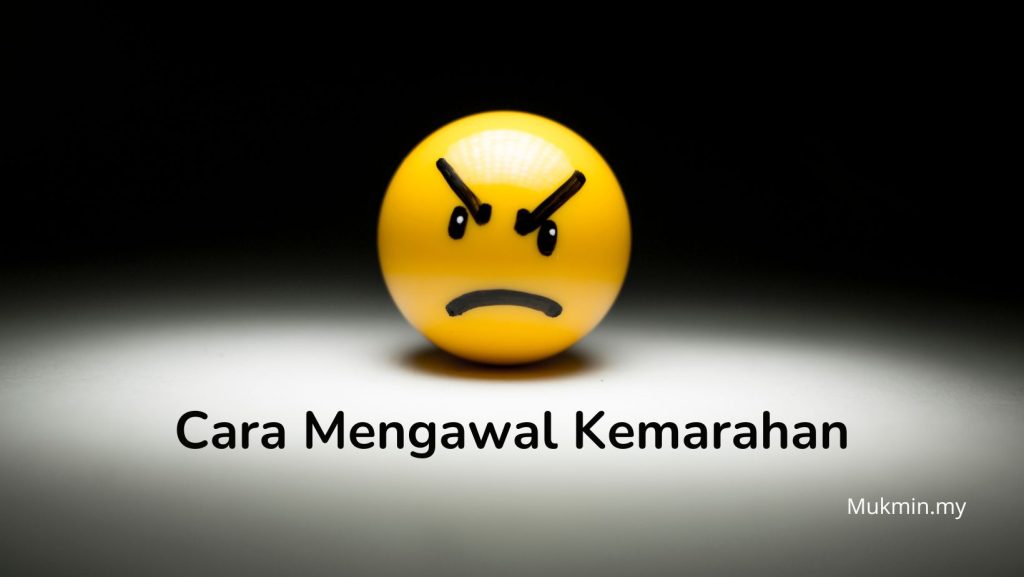 7 Cara Mengawal Kemarahan - MUKMIN.MY