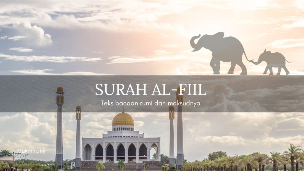 Surah Al-Fiil : Panduan Rumi & Maksudnya - MUKMIN.MY