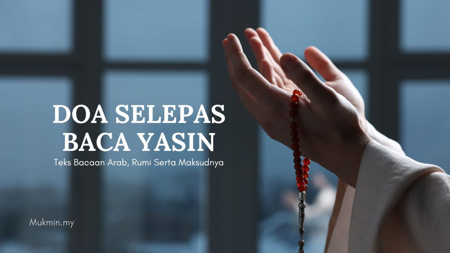 Doa Selepas Baca Yasin - MUKMIN.MY