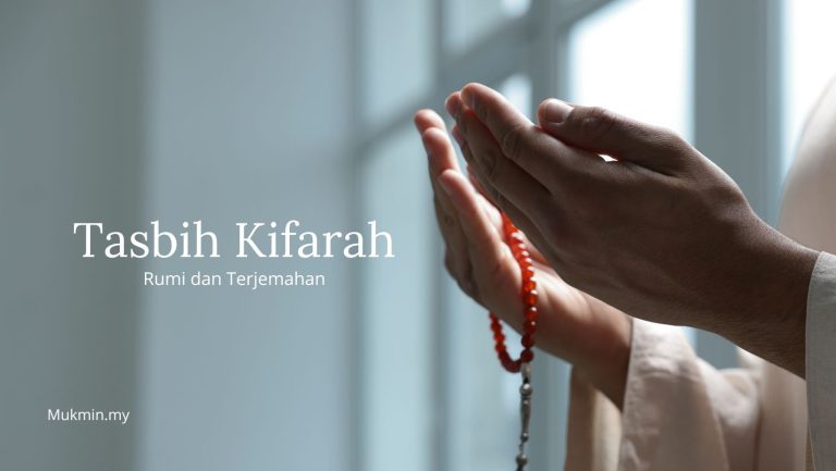 Tasbih Kifarah Rumi Serta Maksudnya - MUKMIN.MY