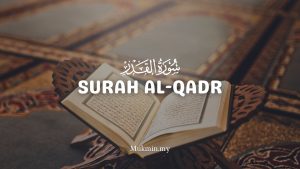 Surah Al-Qadr : Bacaan Arab, Rumi - MUKMIN.MY
