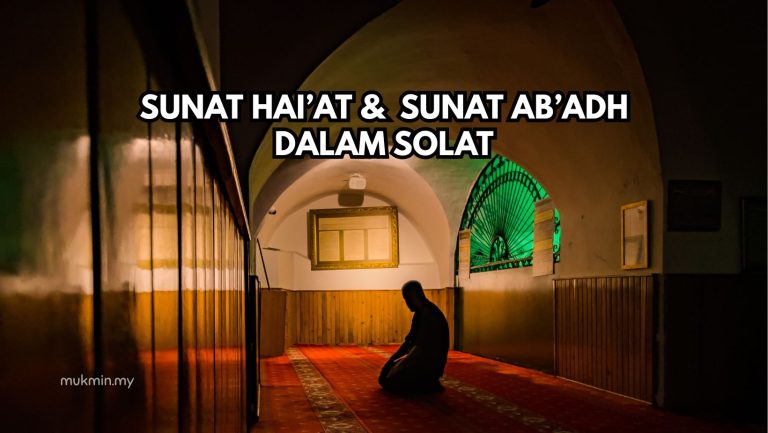 Sunat Hai’at dan Sunat Ab’adh dalam Solat - MUKMIN.MY