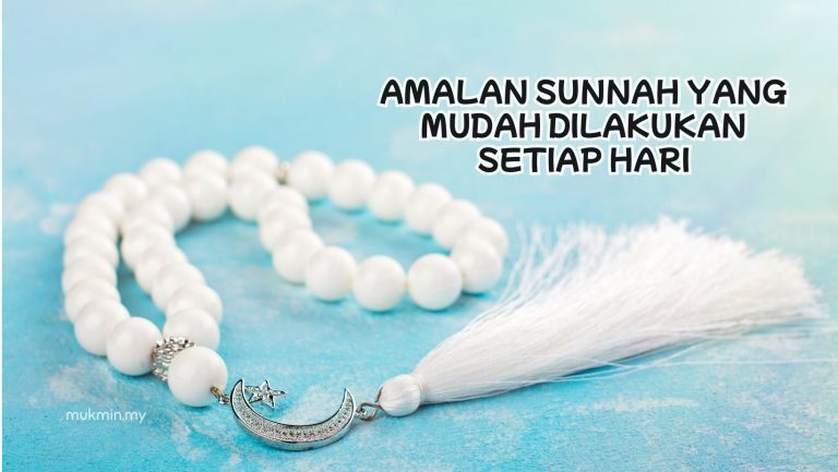 10 Amalan Sunnah Mudah Untuk Diamalkan Setiap Hari - MUKMIN.MY
